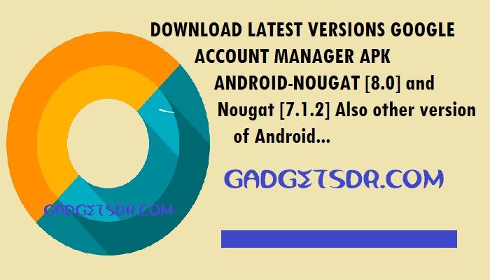Download Google Account Manager APK [GAM All Version] to Bypass FRP