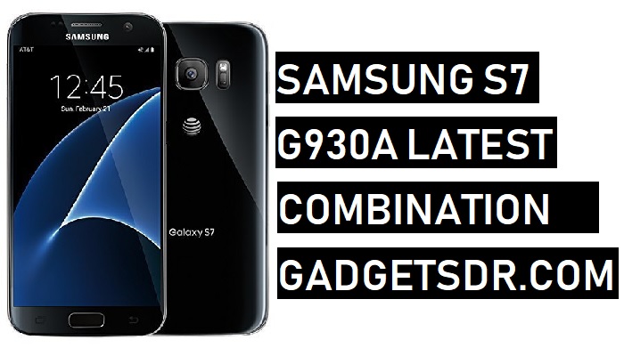 Download Samsung S7 SM-G930A Combination File ROM