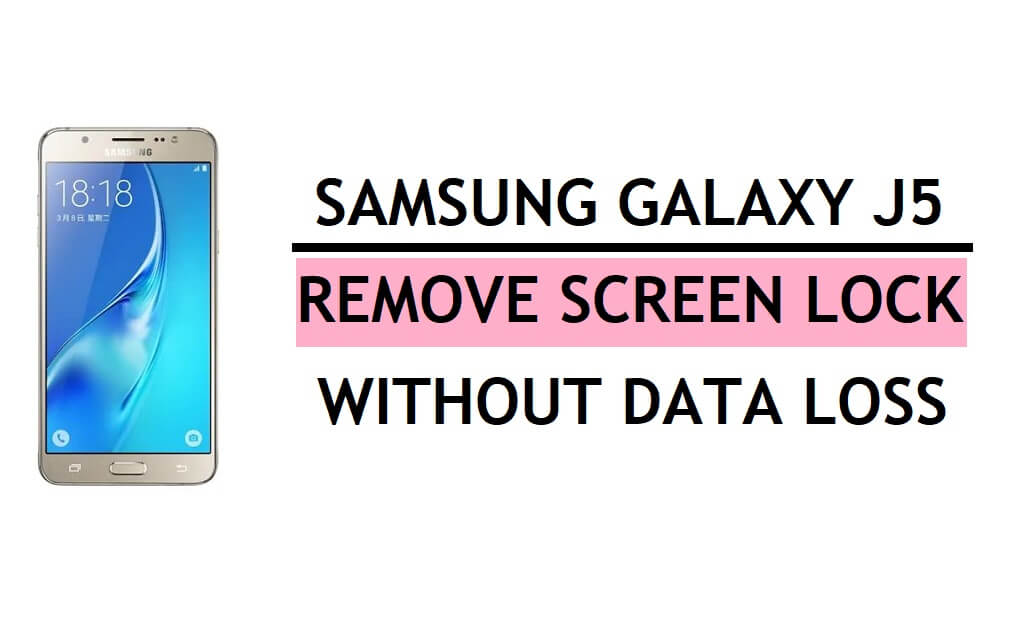 Samsung J5 SM-J510FN U3 7.1 Remove Pattern lock Without Data Loss
