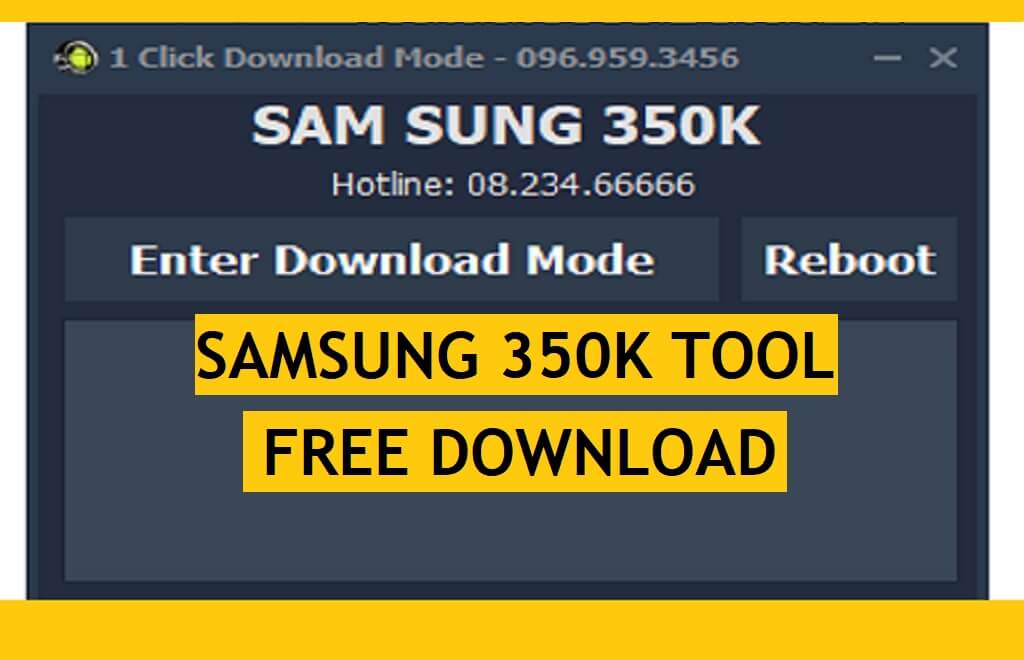 Download Samsung 350K Tool Latest (Samsung Download Mode Tool)