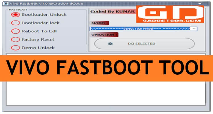 VIVO Fastboot Tool V1.0 Download latest Bootloader unlock, Reboot to edl