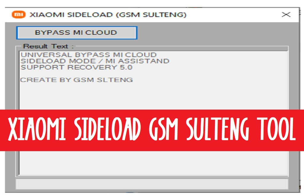 Xiaomi Sideload Tool GSM Sulteng V1.0 Download Latest Free