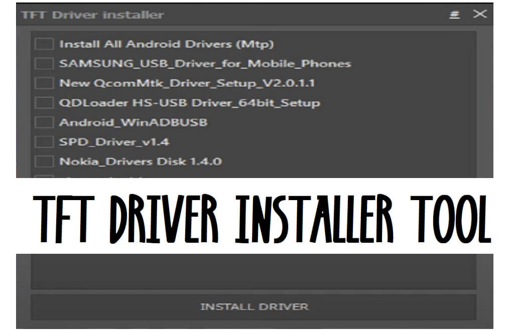 TFT Drivers Installer Tool Download Latest All Android USB Driver