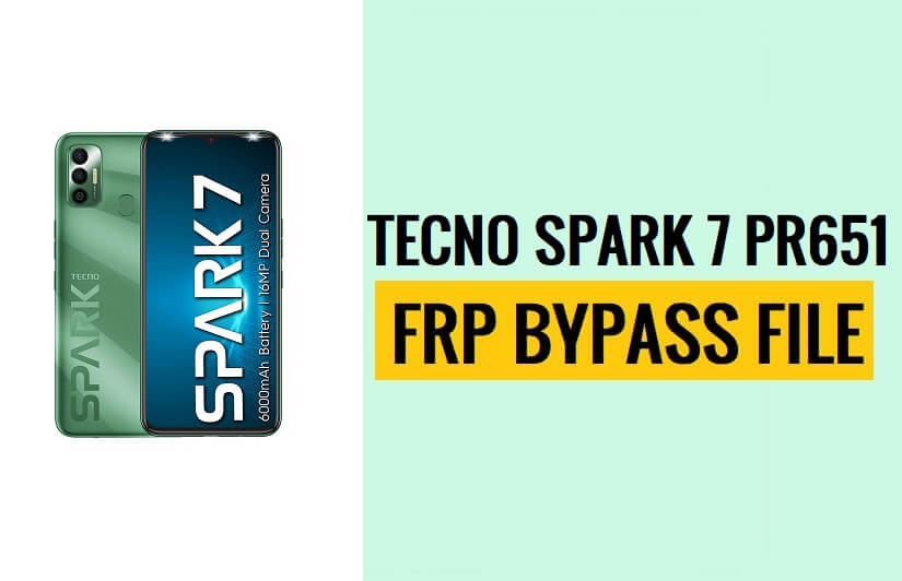 Tecno Spark 7 PR651 FRP File Download Spd Tool - Bypass Gmail Tecno Spark 7 PR651 FRP File Download Spd Tool - Bypass Gmail
