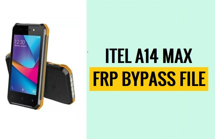 Itel A14 Max FRP File Download (Bypass Google) by SPD Tool