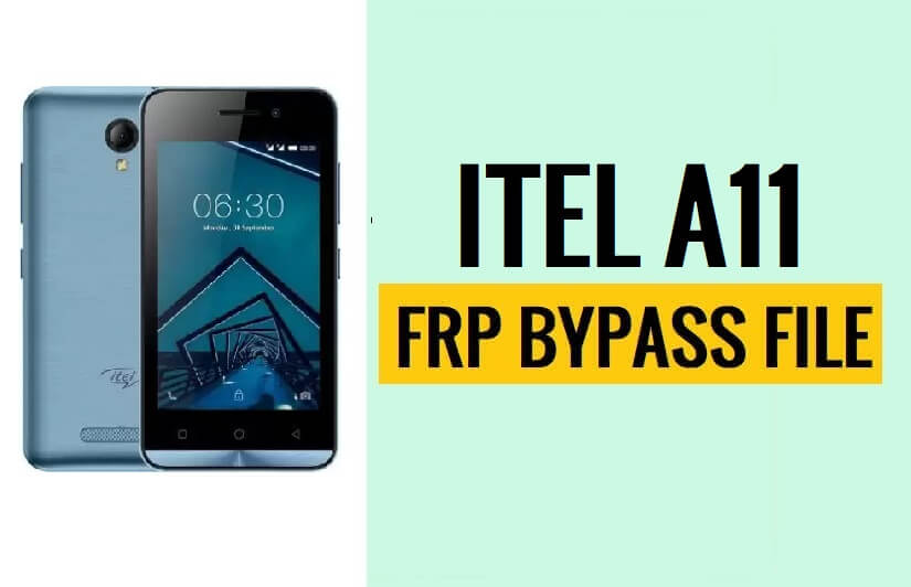 Itel A11 FRP File Download (Bypass Google) by SPD Tool Latest