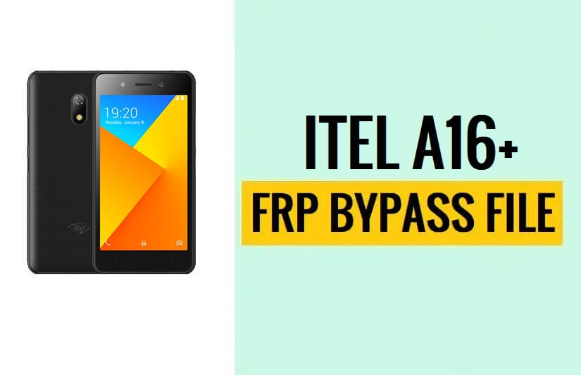 Itel A16 Plus FRP File Download (Bypass/Unlock Google) SPD Tool
