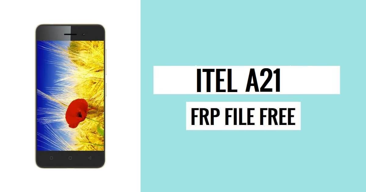 Itel A21 FRP File Download (Bypass/Unlock Google) SPD Tool