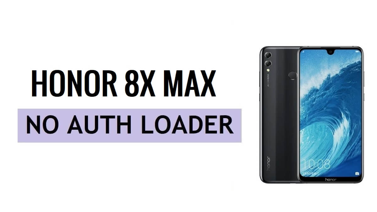 Honor 8X Max No Auth Loader Firehose File Download Free