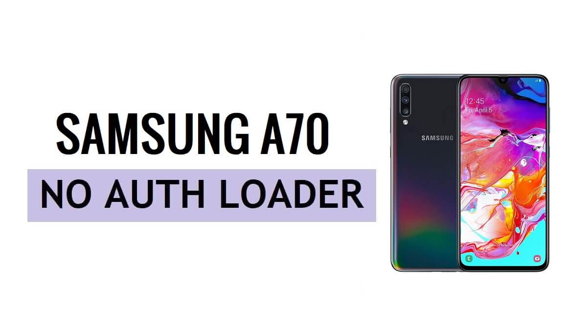 Samsung A70 No Auth Loader Firehose File Download Free 3765