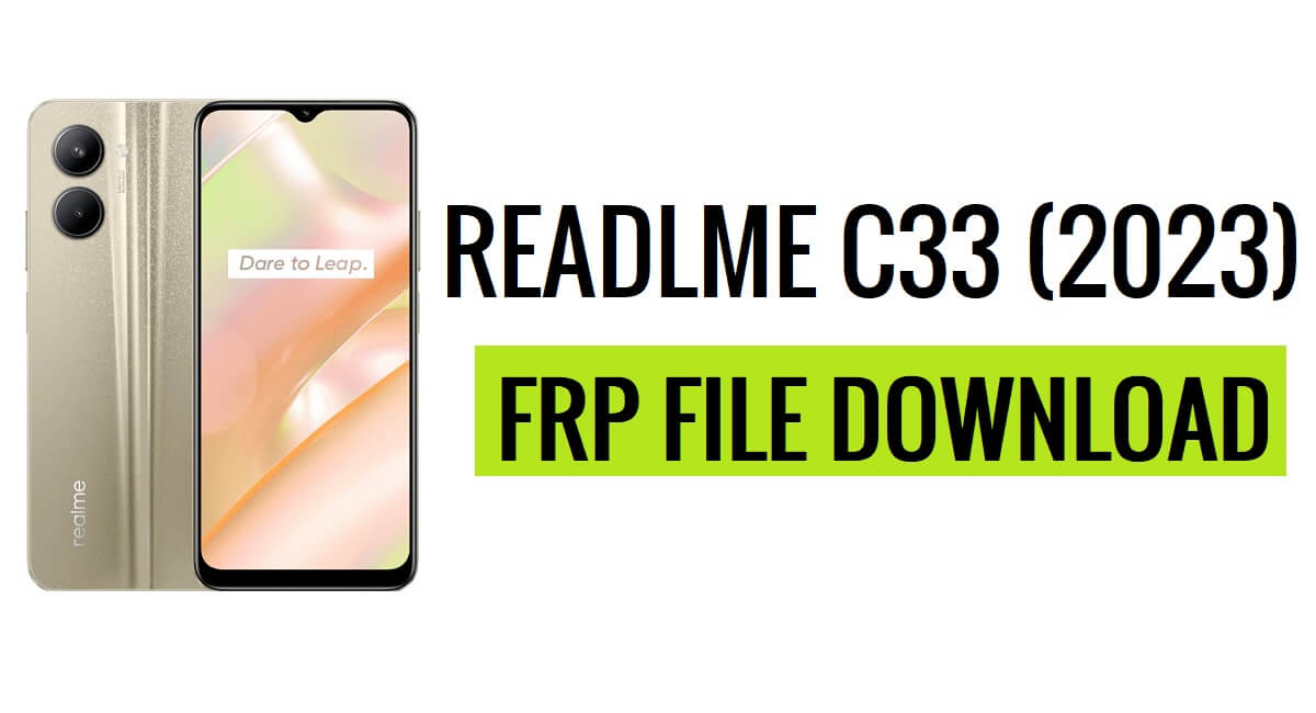 Download Realme C33 2023 RMX3627 FRP File Download (Free)