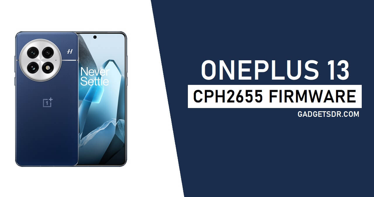 OnePlus 13 CPH2655 Flash File (Stock ROM) Firmware - GSM Doctor