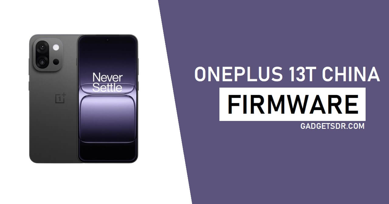 OnePlus 13T China PKX110 Flash File (Stock ROM) Firmware - GSM Doctor